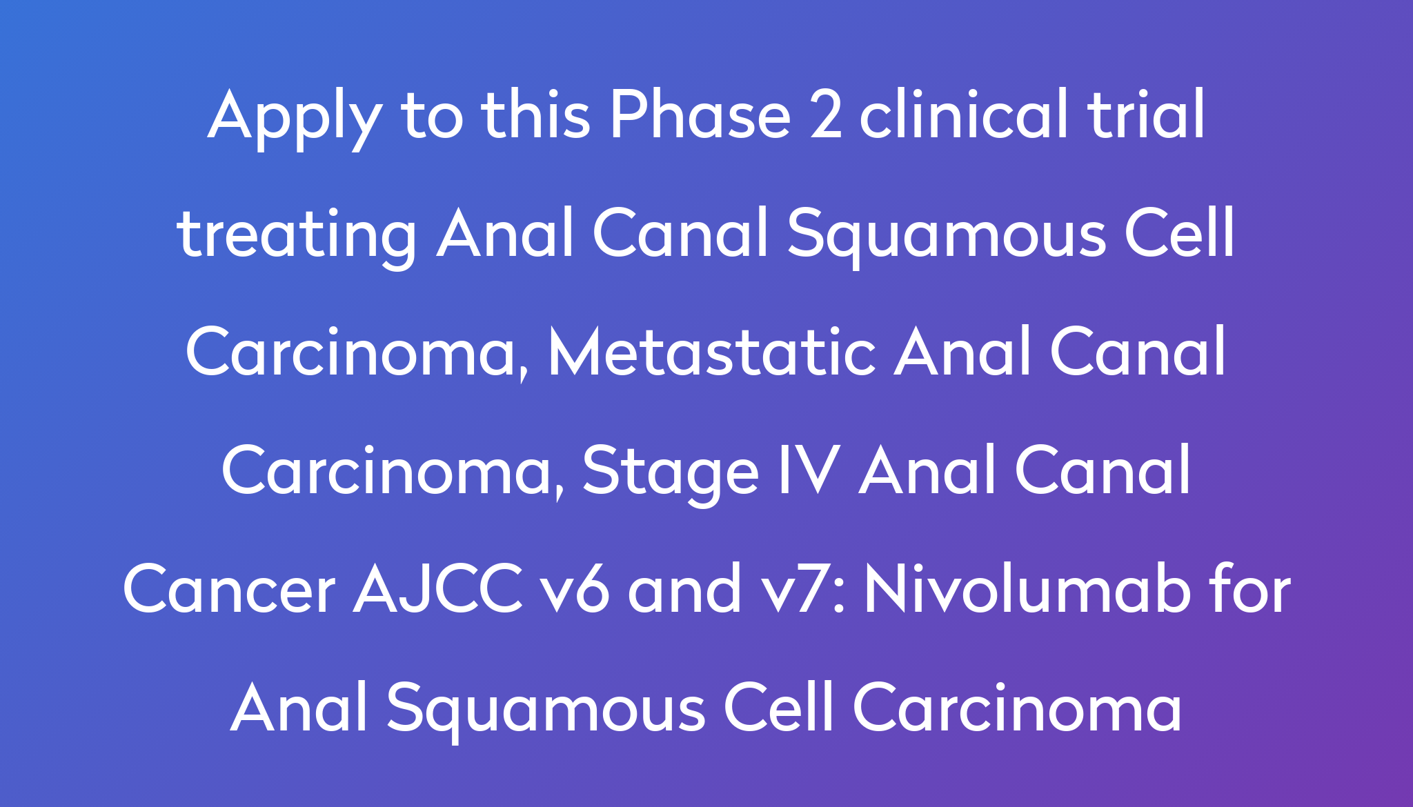 Nivolumab For Anal Squamous Cell Carcinoma Clinical Trial 2023 Power